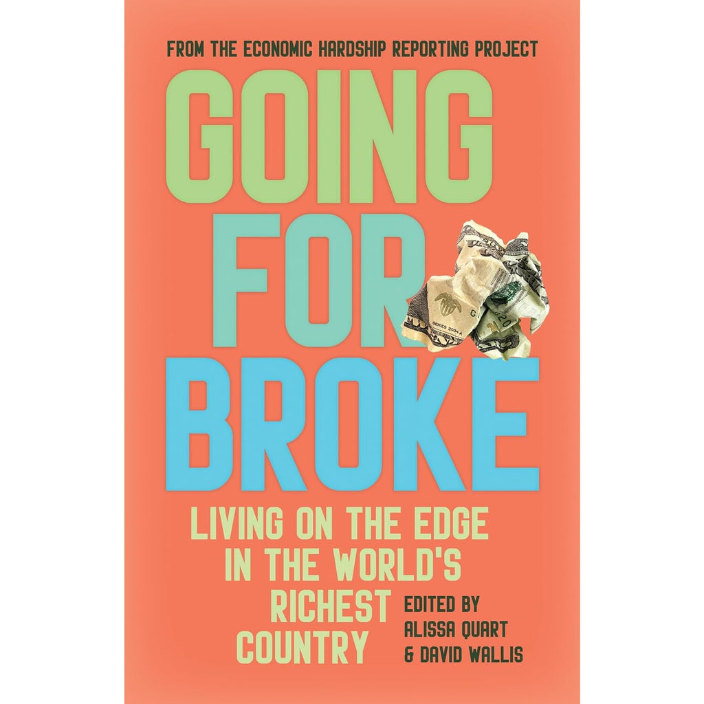 Going For Broke Living On The Edge In The World s Richest Country Going For Broke Living On The Edge In The World s Richest Country