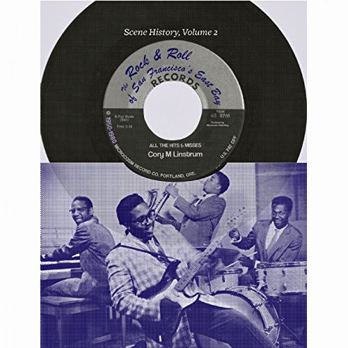 Rock And Roll of San Francisco's East Bay, 1950-1980 (Scene History Vo ...