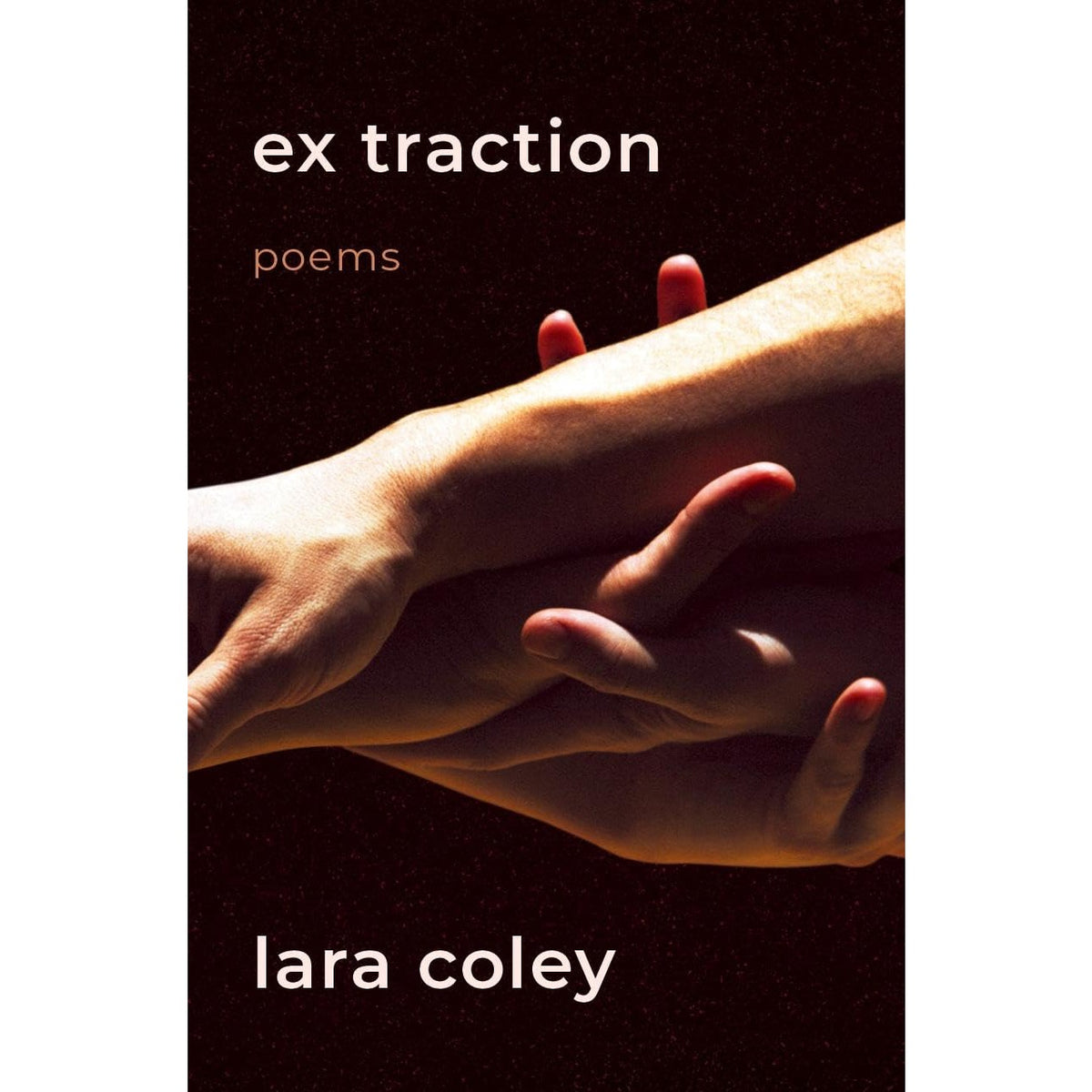 ex traction: poems – Atomic Books