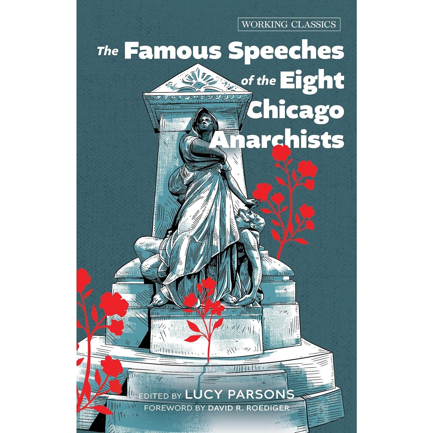 The Famous Speeches of the Eight Chicago Anarchists – Atomic Books