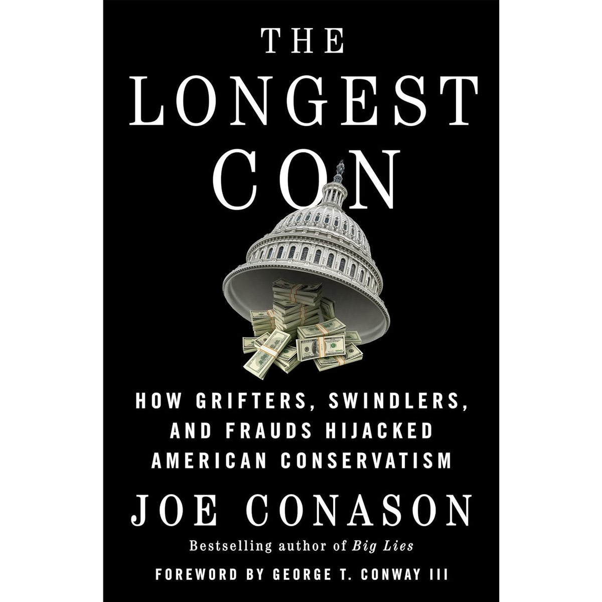 The Longest Con: How Grifters, Swindlers, and Frauds Hijacked American ...