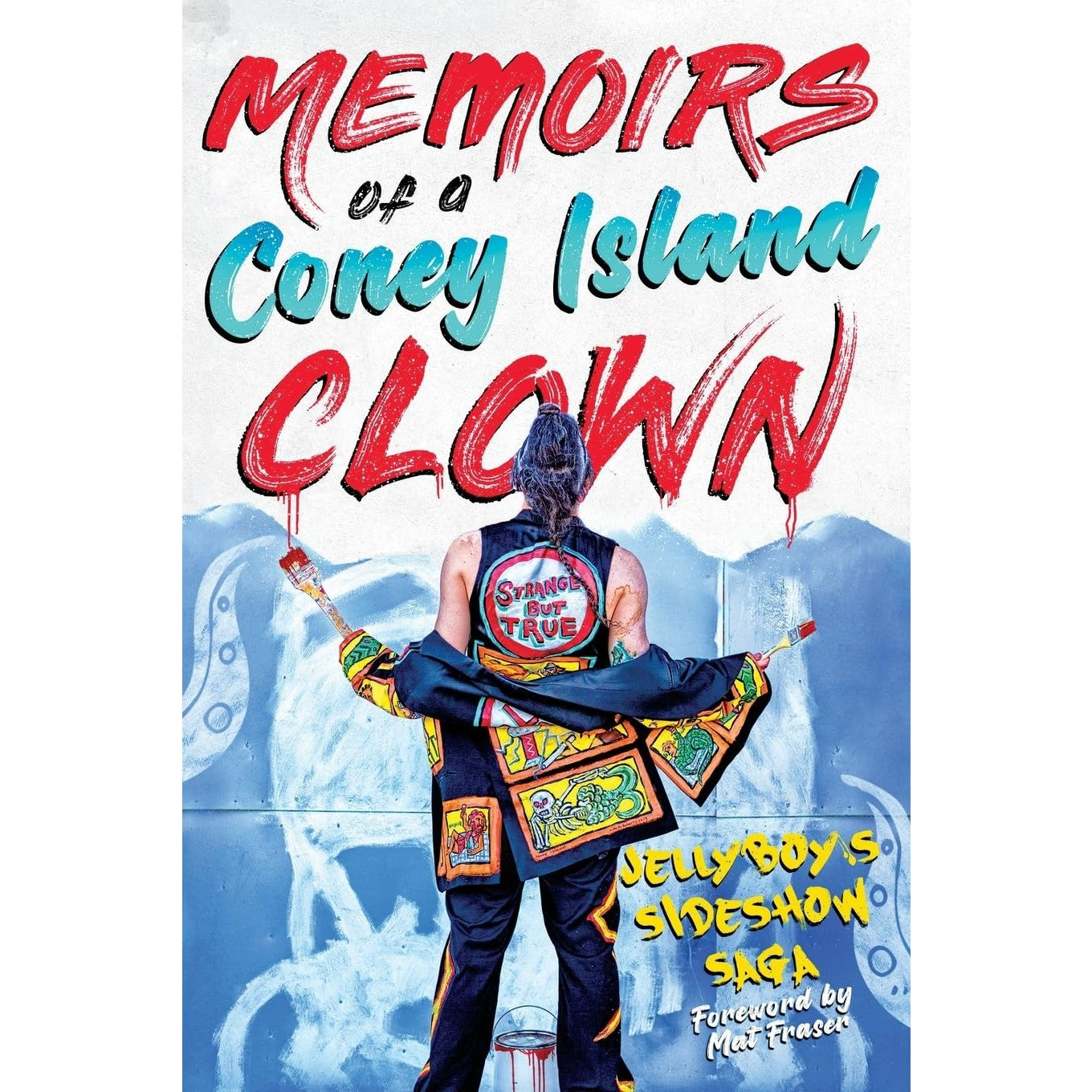 Memoirs of a Coney Island Clown: Jellyboy's Sideshow Saga – Atomic Books