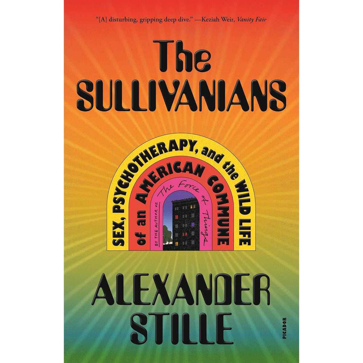 The Sullivanians: Sex, Psychotherapy, and the Wild Life of an American ...