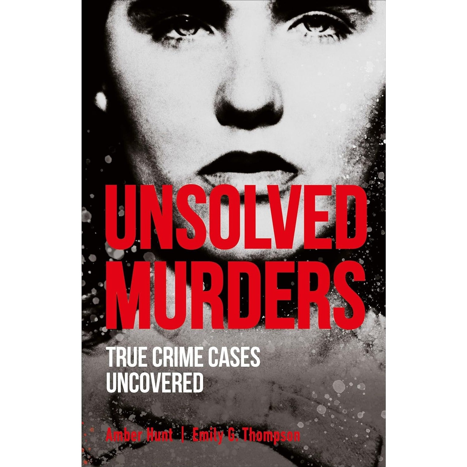 Unsolved Murders: True Crime Cases Uncovered – Atomic Books