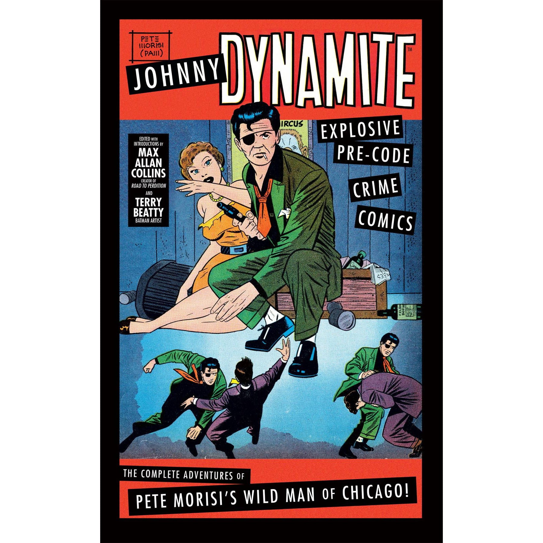 Johnny Dynamite: Explosive Pre-Code Crime Comics – Atomic Books