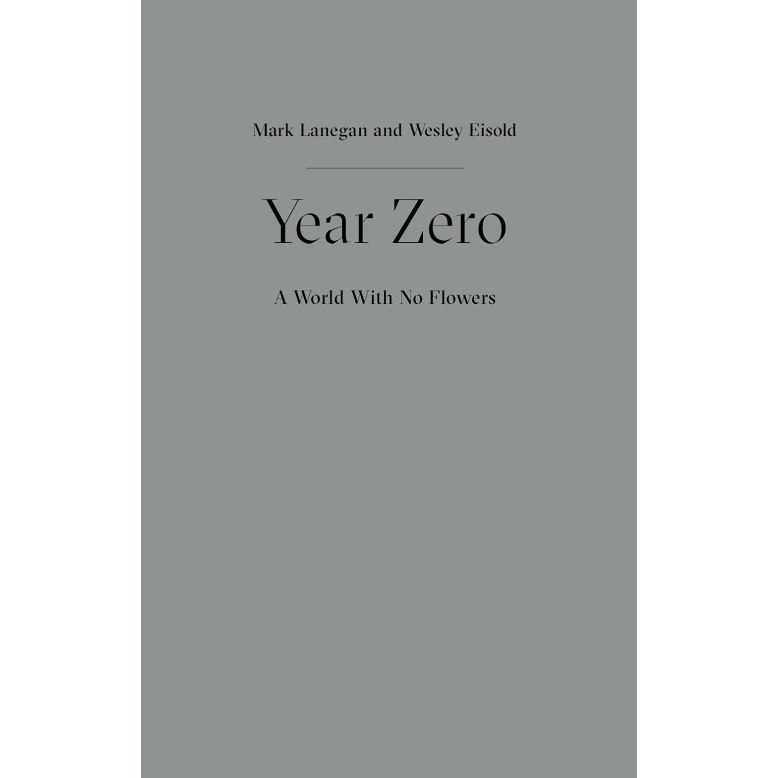 Year Zero - A World With No Flowers – Atomic Books