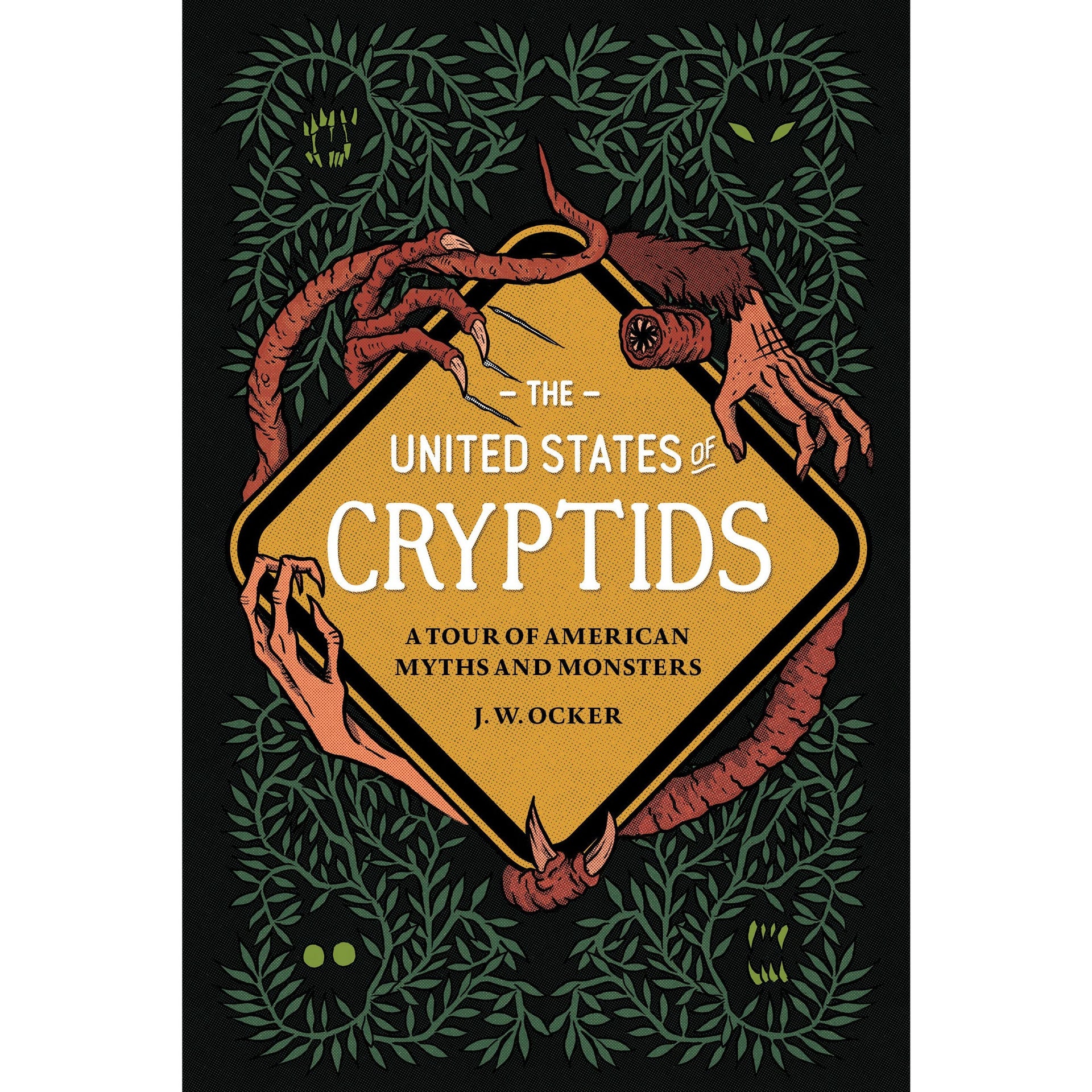 The United States of Cryptids: A Tour of American Myths and Monsters ...